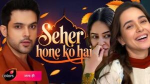 Sahar Hone Ko Hai Serial Colors TV Cast Parth Samthaan Mahhi Vij in ...